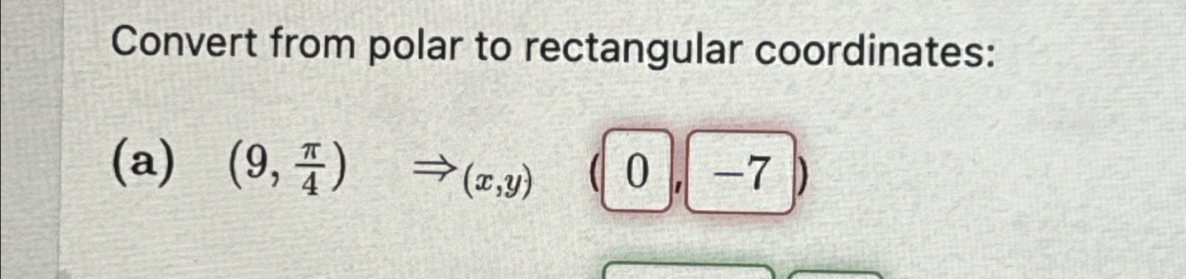 Solved Convert from polar to rectangular | Chegg.com