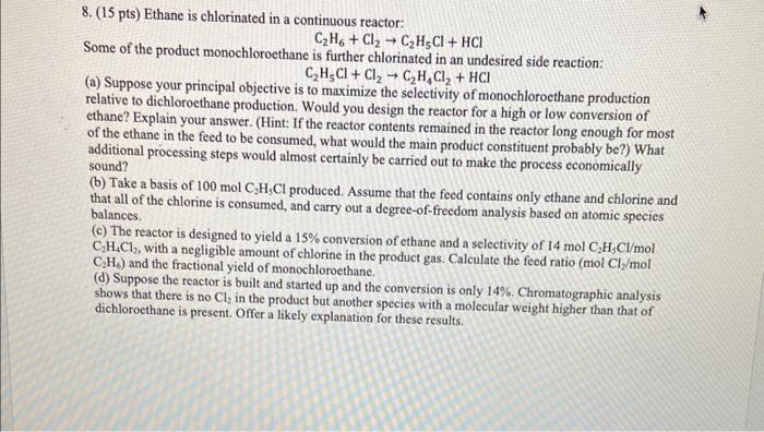 Solved 8. (15pts) Ethane is chlorinated in a continuous | Chegg.com