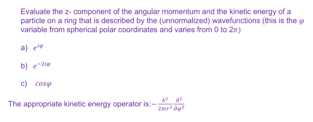 Solved Evaluate the z-component of the angular momentum and | Chegg.com