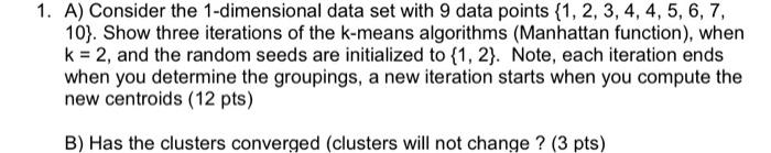 Solved 1. A) Consider the 1-dimensional data set with 9 data | Chegg.com