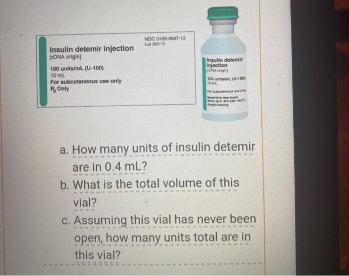 Solved NDC 0169-3687.12 Ut 08712 Insulin detemir injection | Chegg.com
