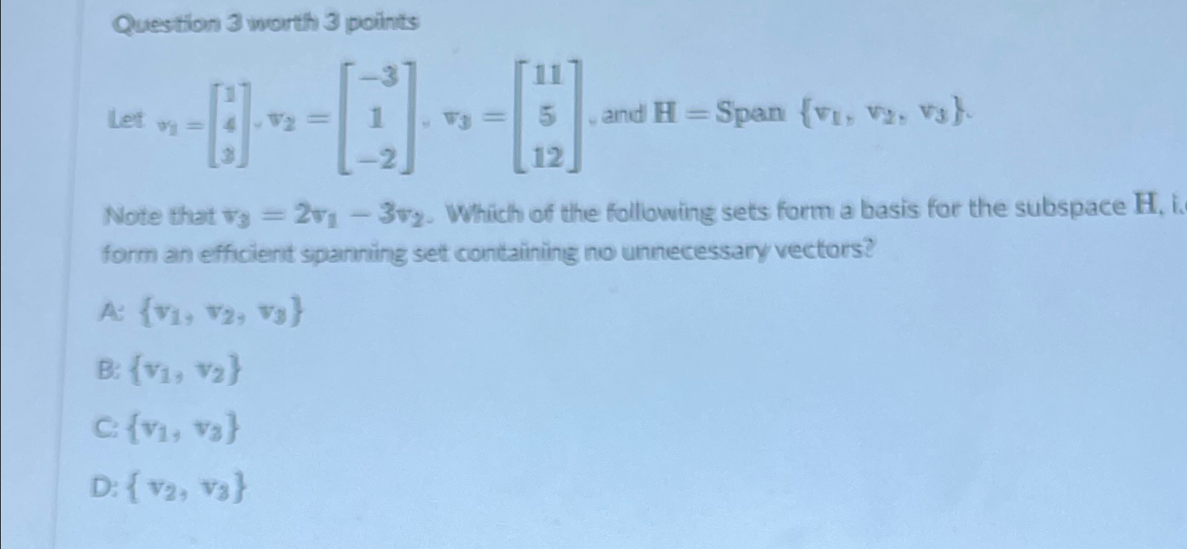 Solved Question 3 ﻿worth 3 ﻿pointsLet | Chegg.com