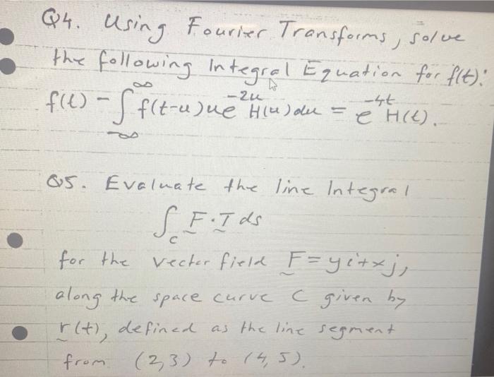 Solved Q4. Using Fourier Transforms, solve the following | Chegg.com