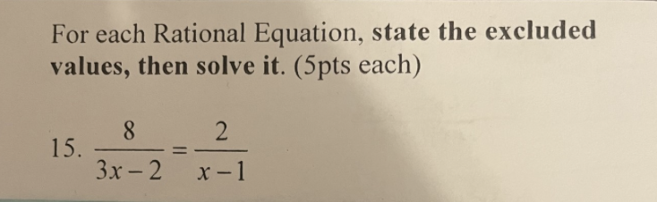 Solved For each Rational Equation, state the excludedvalues, | Chegg.com