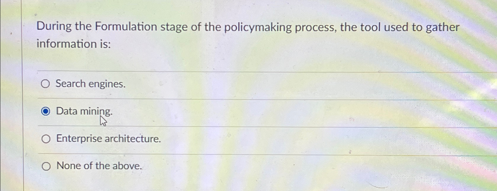 Solved During the Formulation stage of the policymaking | Chegg.com