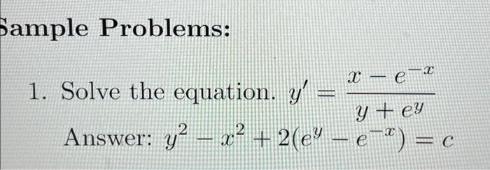 Solved Sample Problems: x - ex 1. Solve the equation. y' y + | Chegg.com