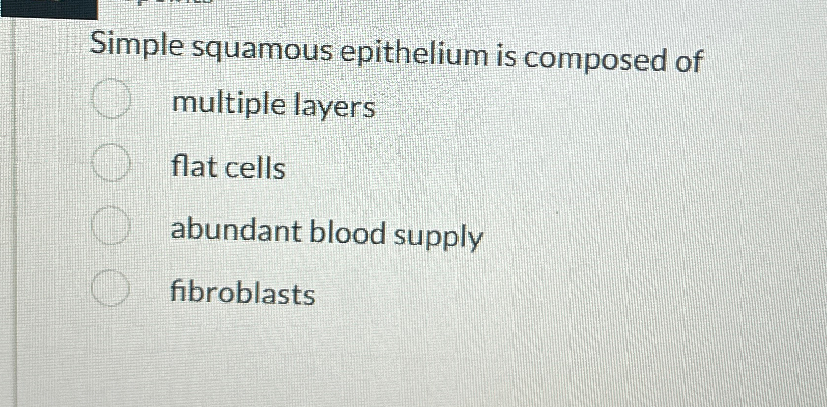 Solved Simple squamous epithelium is composed of multiple | Chegg.com