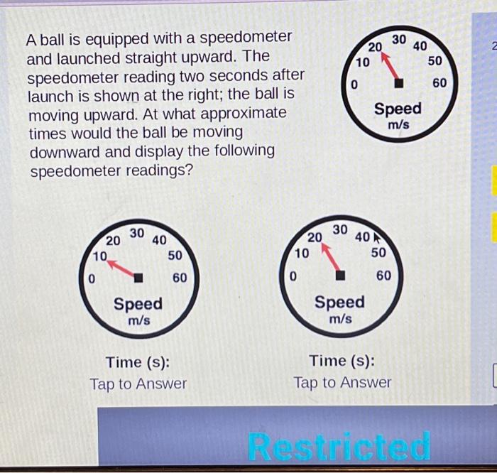 Solved A ball is equipped with a speedometer and launched | Chegg.com