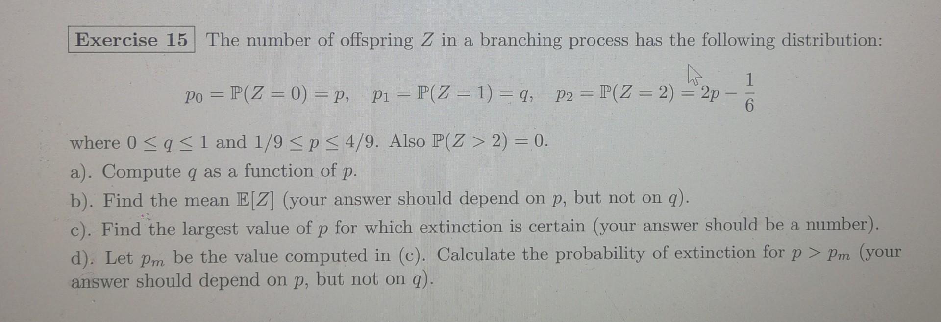 Exercise 15 The number of offspring Z in a branching | Chegg.com