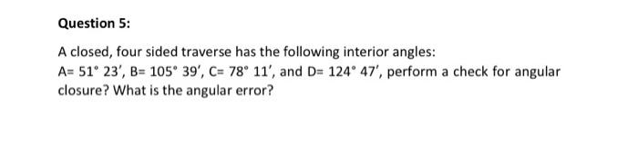 Solved A closed, four sided traverse has the following | Chegg.com