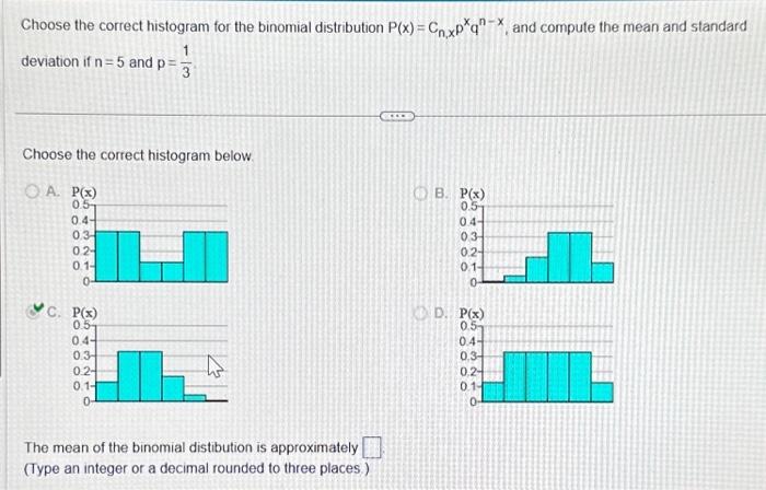 Solved Choose the correct histogram for the binomial | Chegg.com