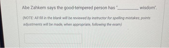 Solved Abe Zahkem says the good-tempered person has wisdom". | Chegg.com