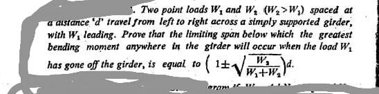 Solved Two point loads W1 and W2(W2>W1) spaced at a ausfance | Chegg.com