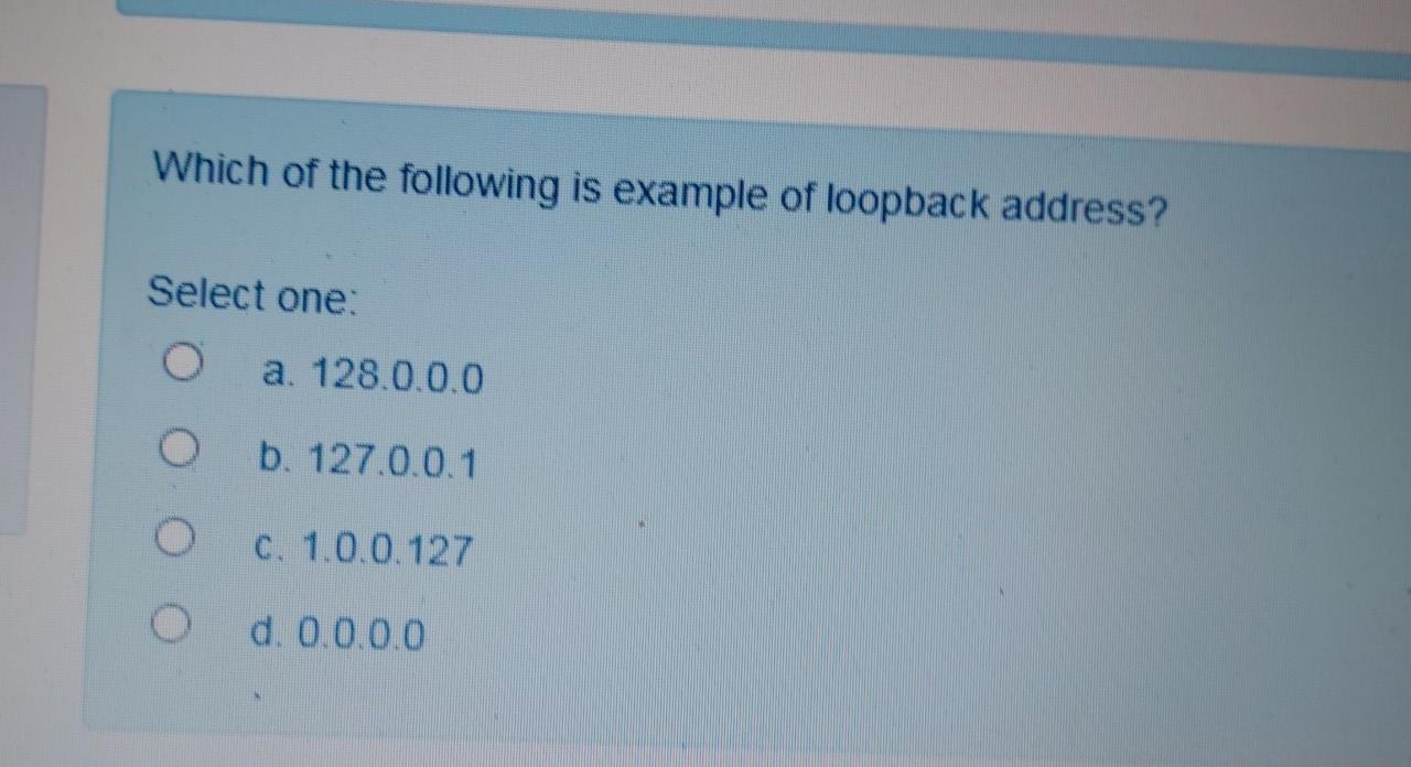 Solved Which of the following is example of loopback | Chegg.com
