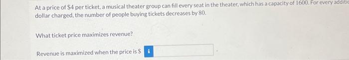 Solved At a price of $4 per ticket, a musical theater group | Chegg.com