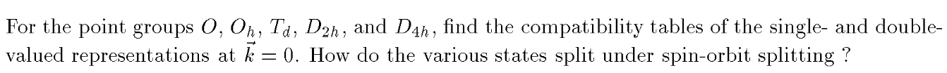 Solved For the point groups O,Oh,Td,D2h, ﻿and D4h, ﻿find the | Chegg.com