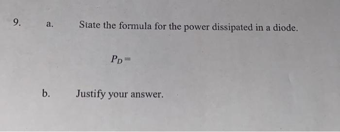 Solved 9. a. State the formula for the power dissipated in a | Chegg.com