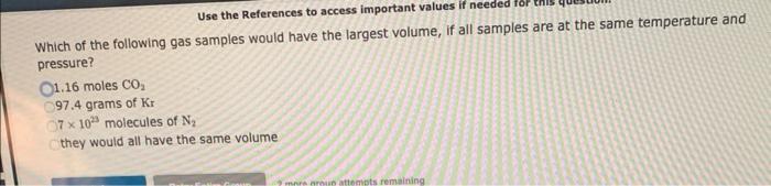 Solved Which of the following gas samples would have the | Chegg.com