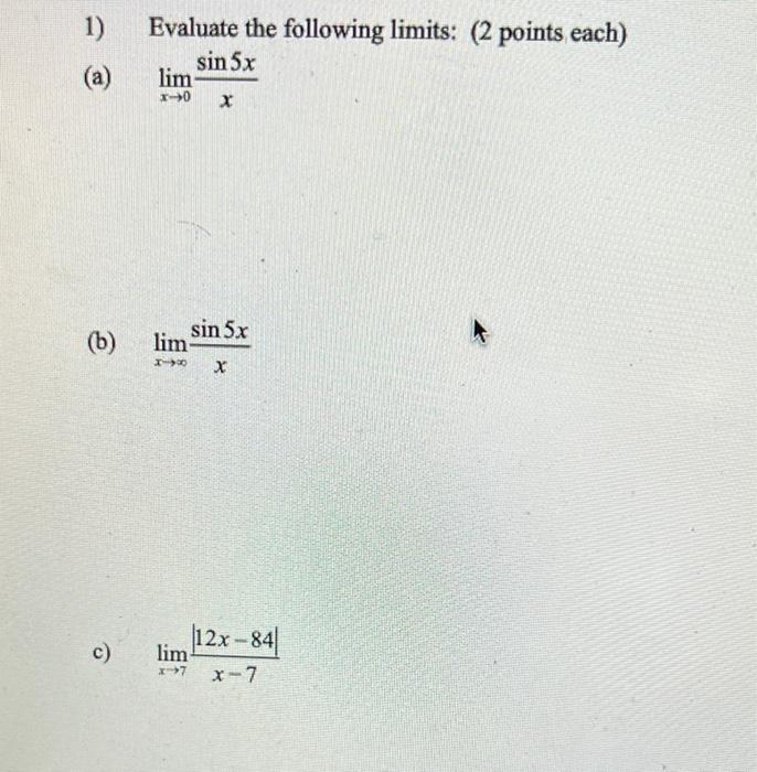 Solved 1) Evaluate the following limits: (2 points each) (a) | Chegg.com