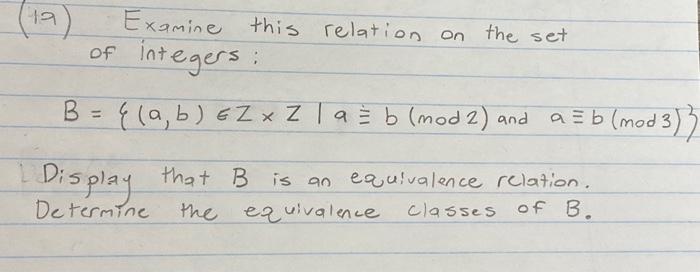 Solved (19) Examine this relation on the set of integers: | Chegg.com