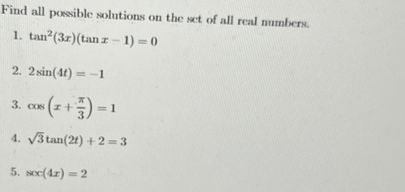 Solved Find all possible solutions on the set of all real | Chegg.com