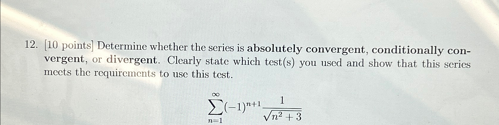Solved [10 ﻿points] ﻿Determine whether the series is | Chegg.com