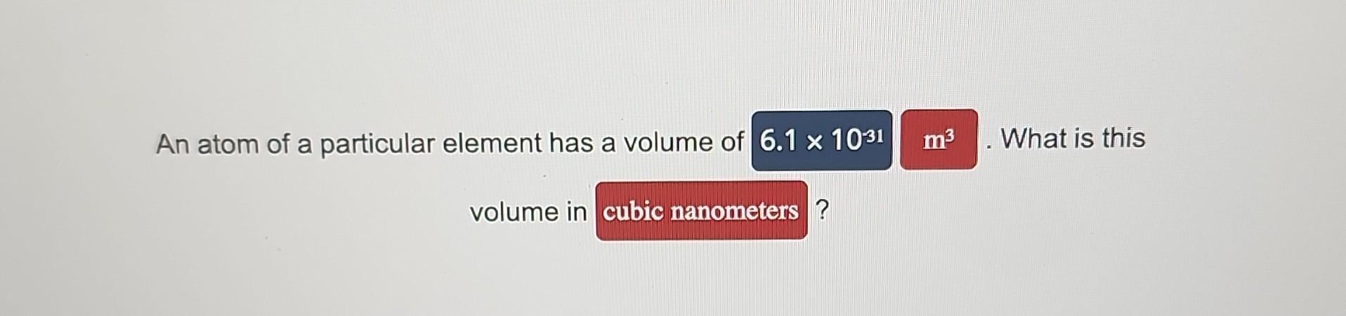 Solved An atom of a particular element has a volume of What | Chegg.com Solved An atom of a particular element has a volume of What | Chegg.com