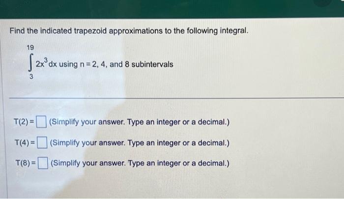 Solved Find the indicated trapezoid approximations to the | Chegg.com