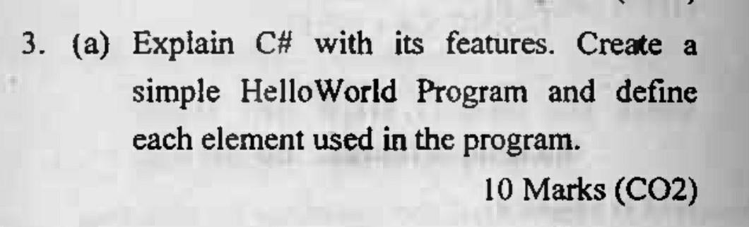 Solved (a) Explain C\# with its features. Create a simple | Chegg.com