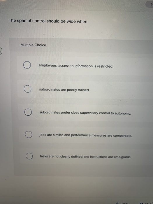 Solved S The span of control should be wide when Multiple | Chegg.com