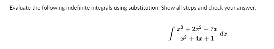Solved Evaluate the following indefinite integrals using | Chegg.com