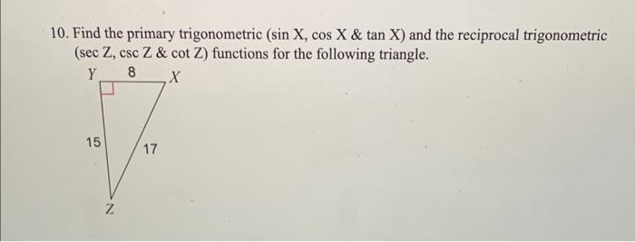 Solved 10. Find the primary trigonometric (sinX,cosX&tanX) | Chegg.com