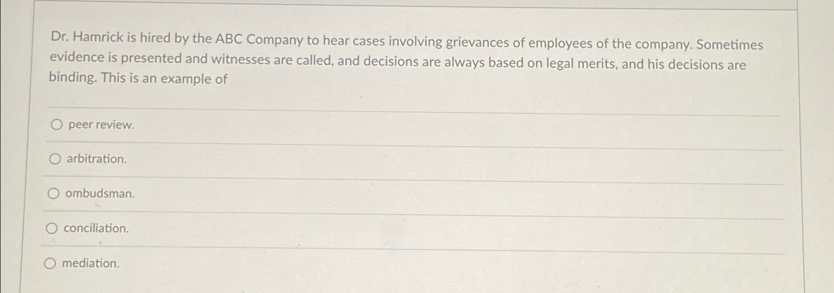 Solved Dr. ﻿Hamrick is hired by the ABC Company to hear | Chegg.com