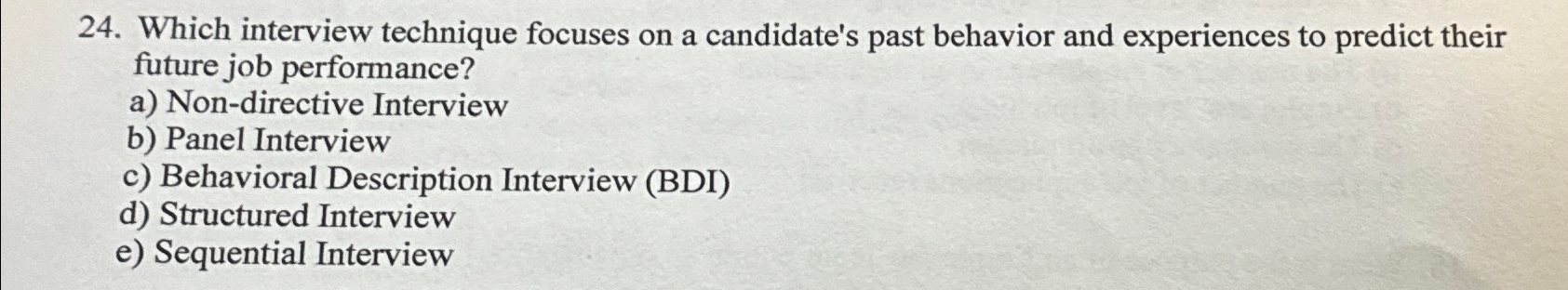 Solved Which interview technique focuses on a candidate's | Chegg.com
