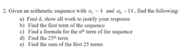 Solved 2. Given an arithmetic sequence with a = 4 and ag = | Chegg.com