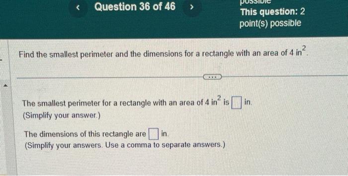 Solved Find the smallest perimeter and the dimensions for a | Chegg.com
