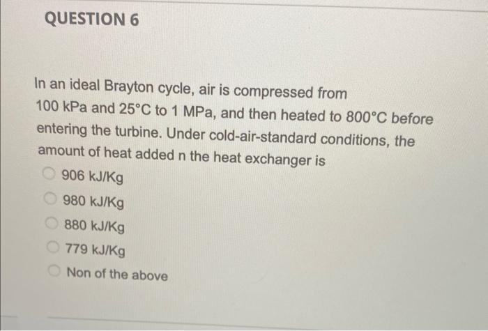 Solved In an ideal Brayton cycle, air is compressed from | Chegg.com