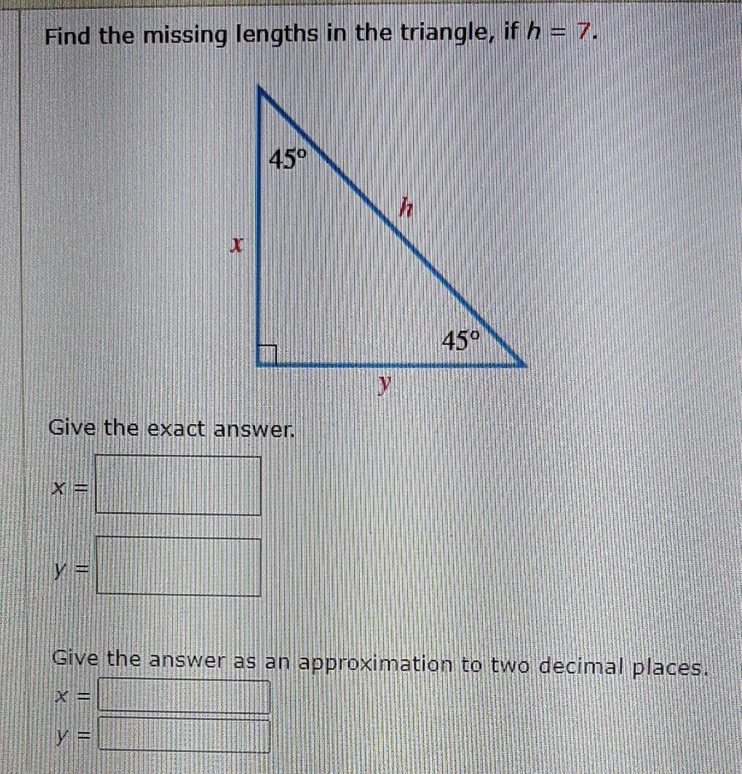 Solved Find the missing lengths in the triangle, if h=7. | Chegg.com