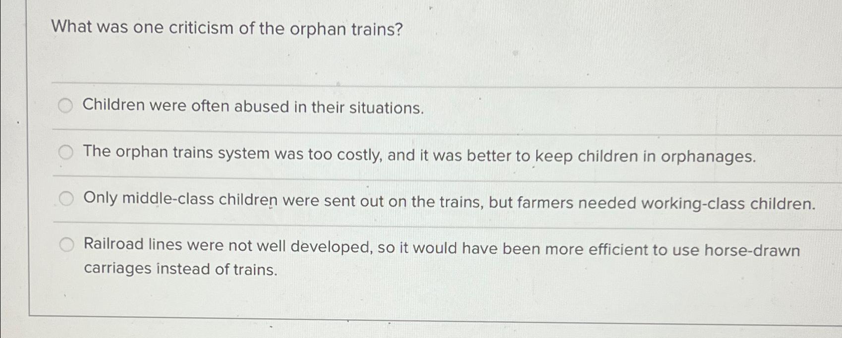 Solved What was one criticism of the orphan trains?Children | Chegg.com