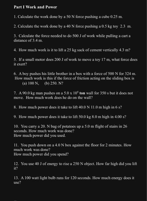Solved Part I Work and Power 1. Calculate the work done by a | Chegg.com