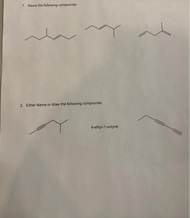 Solved 1. Name the following compounds: 2. Either Name or | Chegg.com