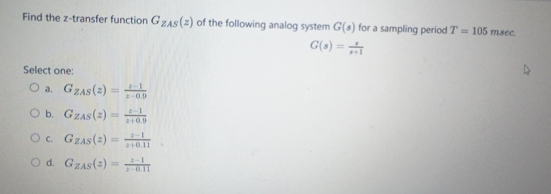 Solved Find the z-transfer function GZAS(z) of the following | Chegg.com