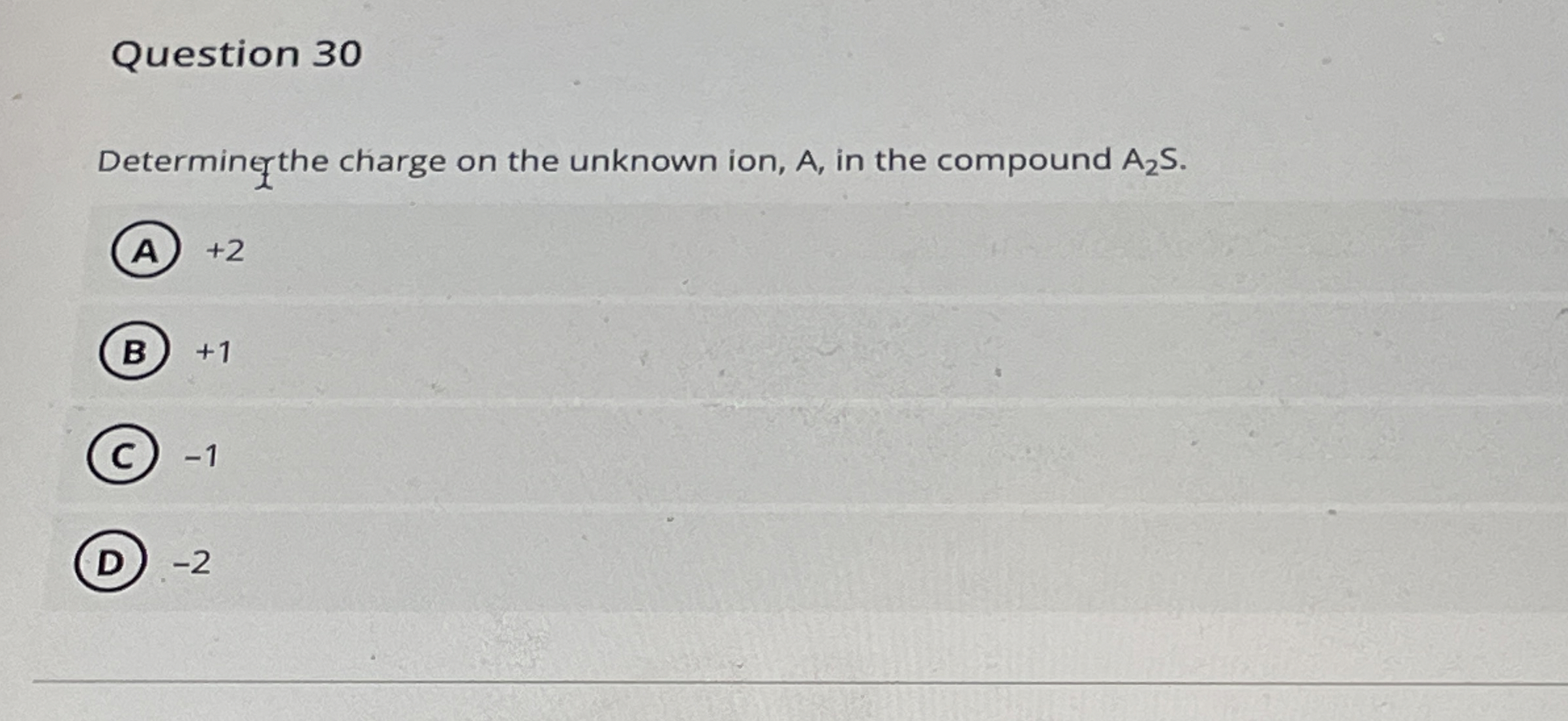 Solved Question 30Determinerthe charge on the unknown ion, | Chegg.com
