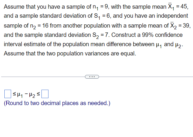 Solved Assume that you have a sample of n1=9, ﻿with the | Chegg.com