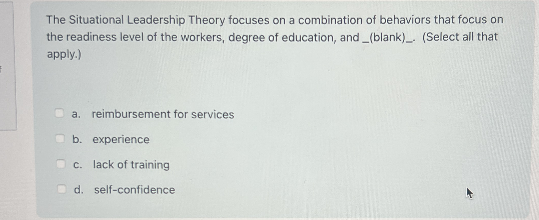 Solved The Situational Leadership Theory focuses on a | Chegg.com