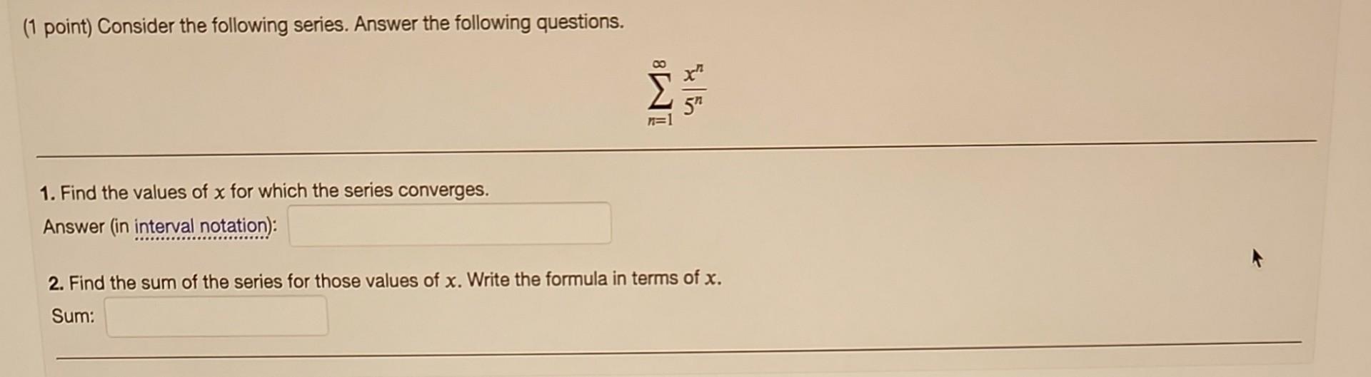 Solved (1 point) Consider the following series. Answer the | Chegg.com