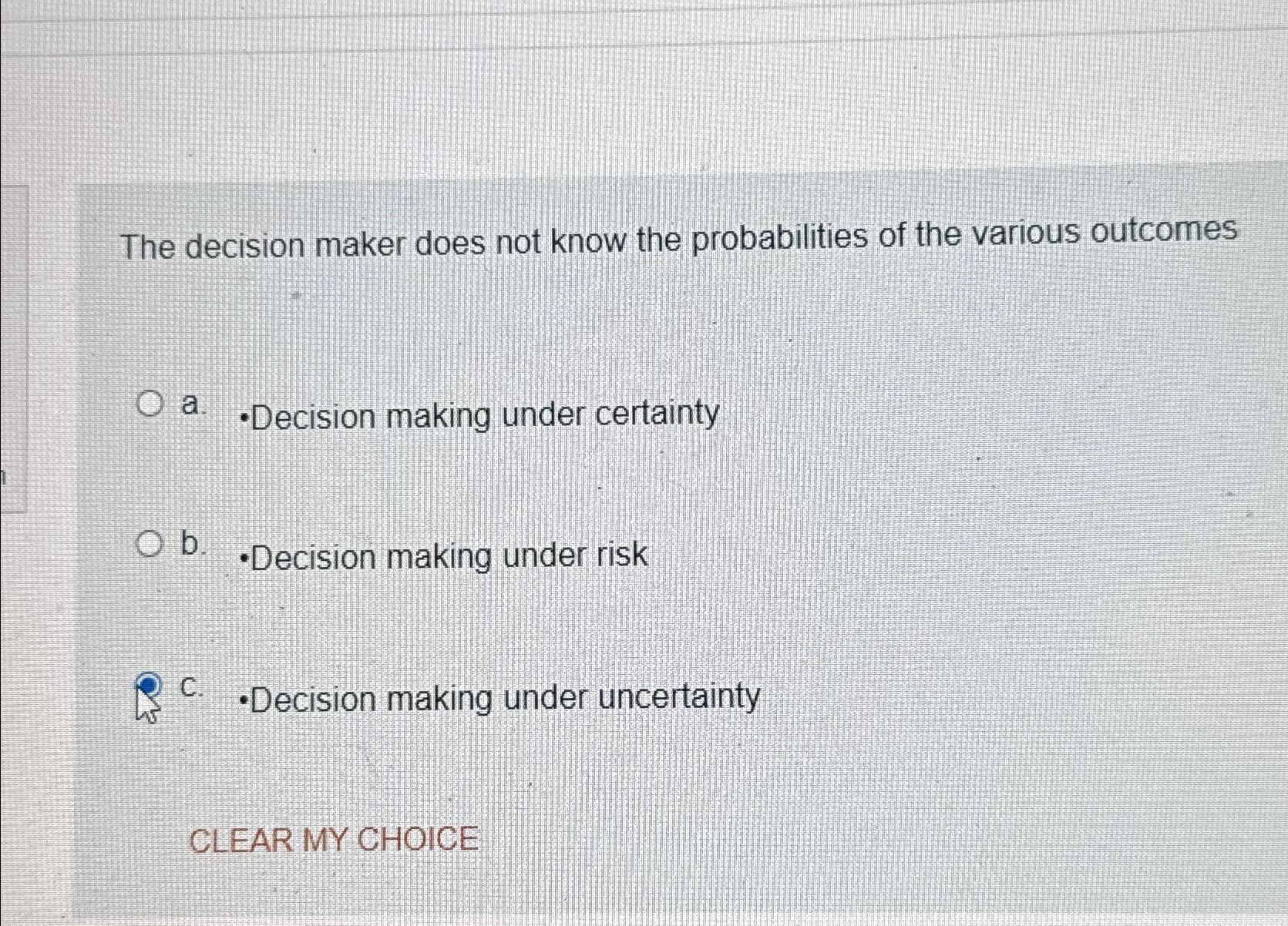 Solved The decision maker does not know the probabilities of | Chegg.com
