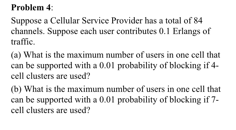 Solved Problem 4:Suppose a Cellular Service Provider has a | Chegg.com