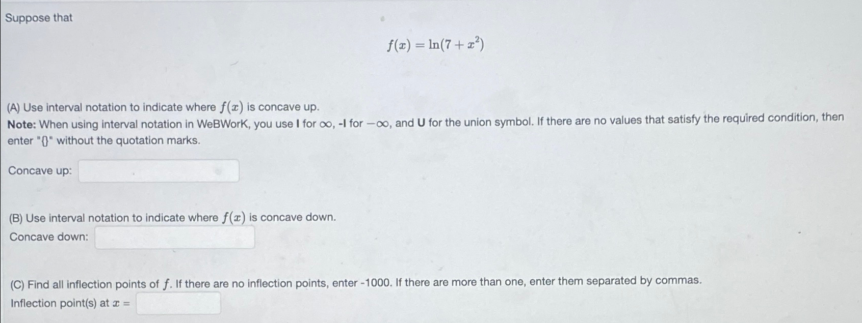 Solved Suppose thatf(x)=ln(7+x2)(A) ﻿Use interval notation | Chegg.com