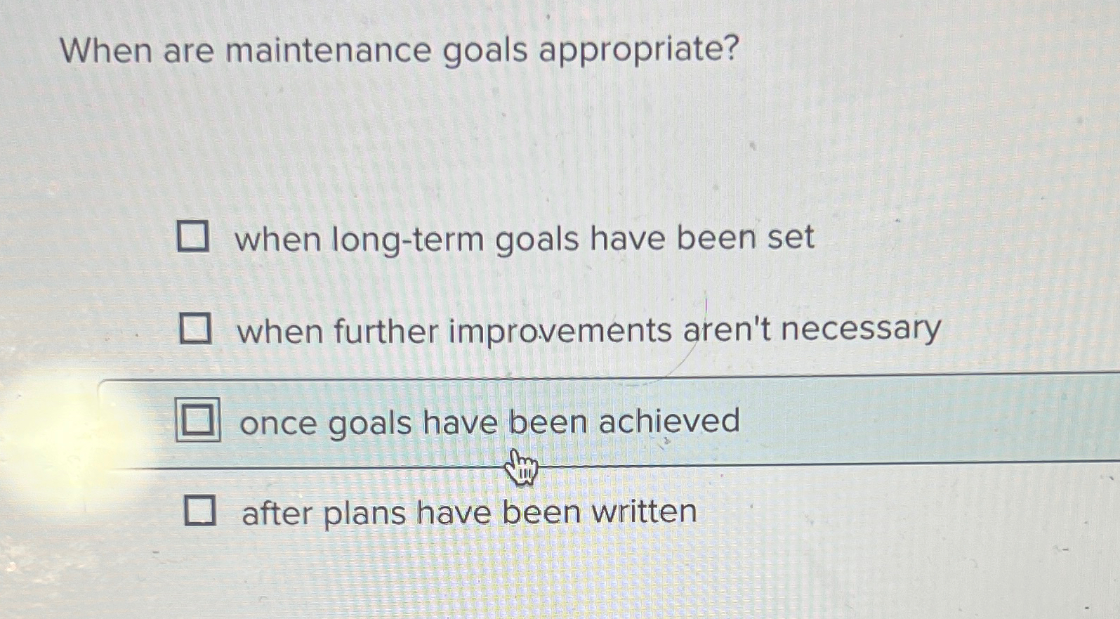 Solved When are maintenance goals appropriate?when long-term | Chegg.com